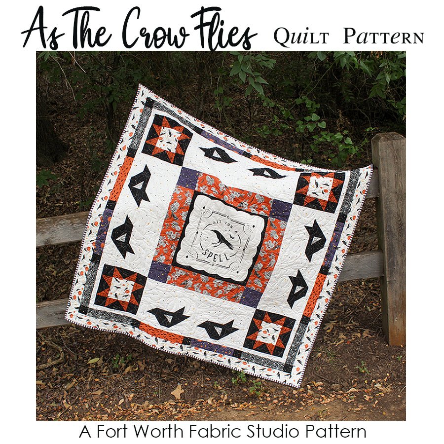 As The Crow Flies Quilt Pattern PDF Download – Fort Worth Fabric Studio